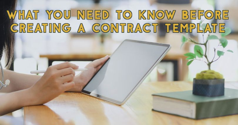 Before you create a contract template, there are a few things you ...
