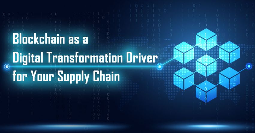 For your distribution chain, blockchain as a digital transformation driver